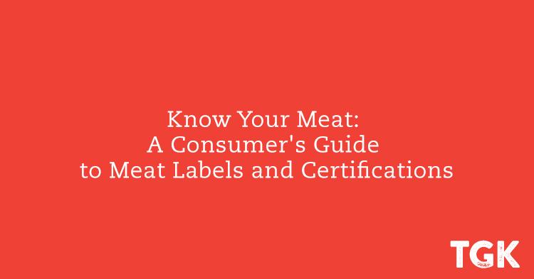 A Consumer's Guide to Meat Labels and Certifications – The Good Kitchen