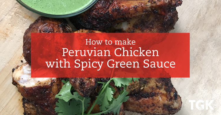 Peruvian Chicken with Spicy Green Sauce Recipe – The Good Kitchen